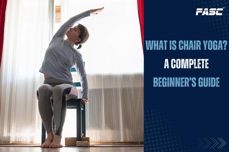 What Is Chair Yoga? A Complete Beginner’s Guide | Blog | FASC
